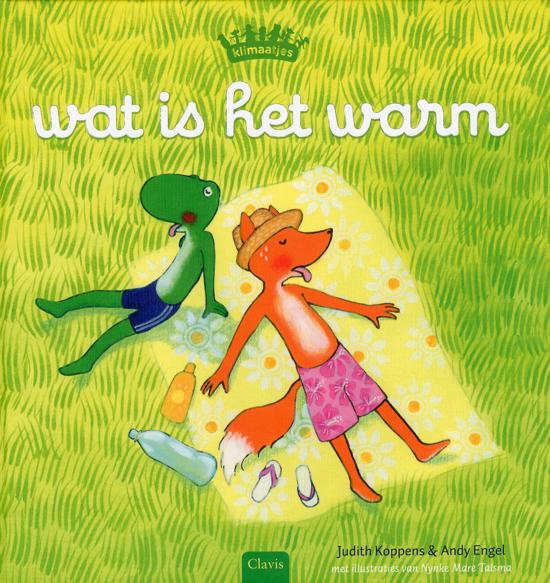 Wat is het warm - Judith Koppens - Matty's Leukste Kinderboek
